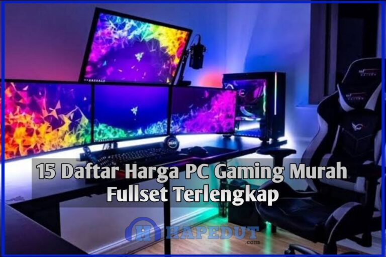 15 Daftar Harga PC Gaming Murah Fullset